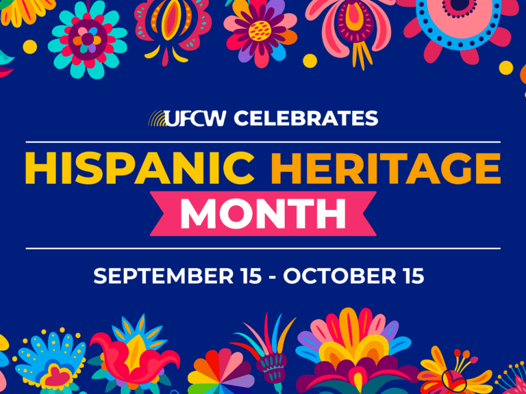 UFCW Celebrates Hispanic Heritage Month - For Local Unions